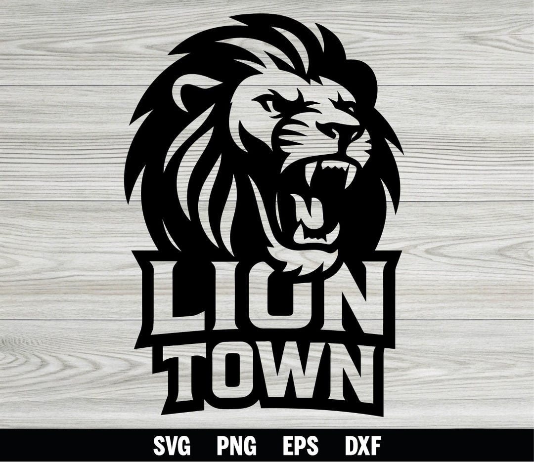 Lion Town PNG SVG EPS, School Sports Cricut Cut File, Go Lions Team ...