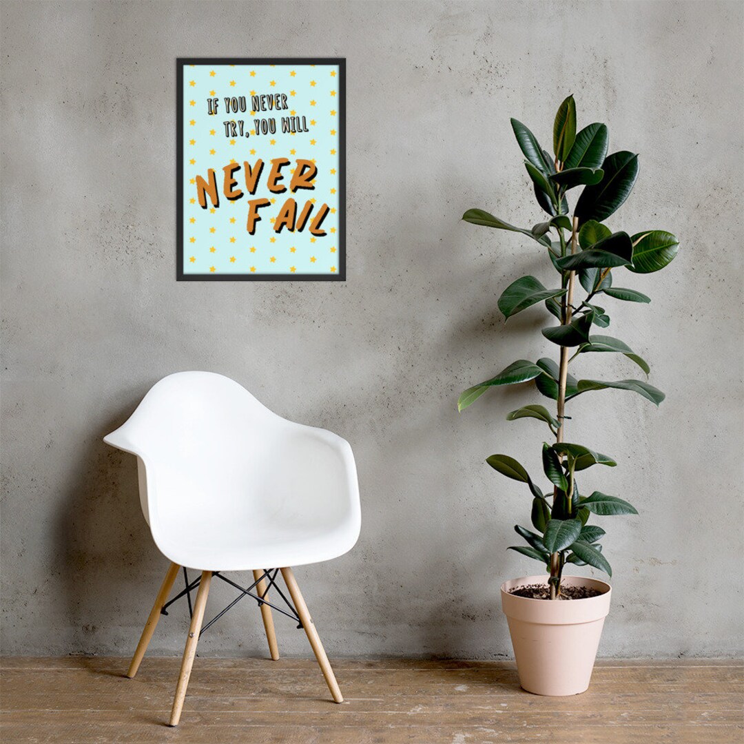 Framed Matte Poster "if You Never Try, You Will Never Fail". 8x10 In ...