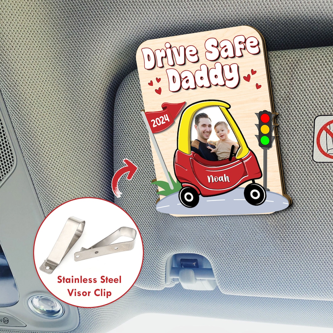 Custom Dad Car Visor Clip Photo, Drive Safe Daddy, Personalized Kids ...