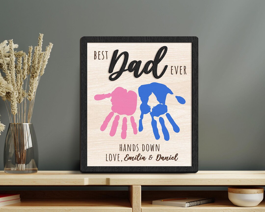 Hands Down Best Dad Ever, Personalized Fathers Day Gift, DIY Handprint ...