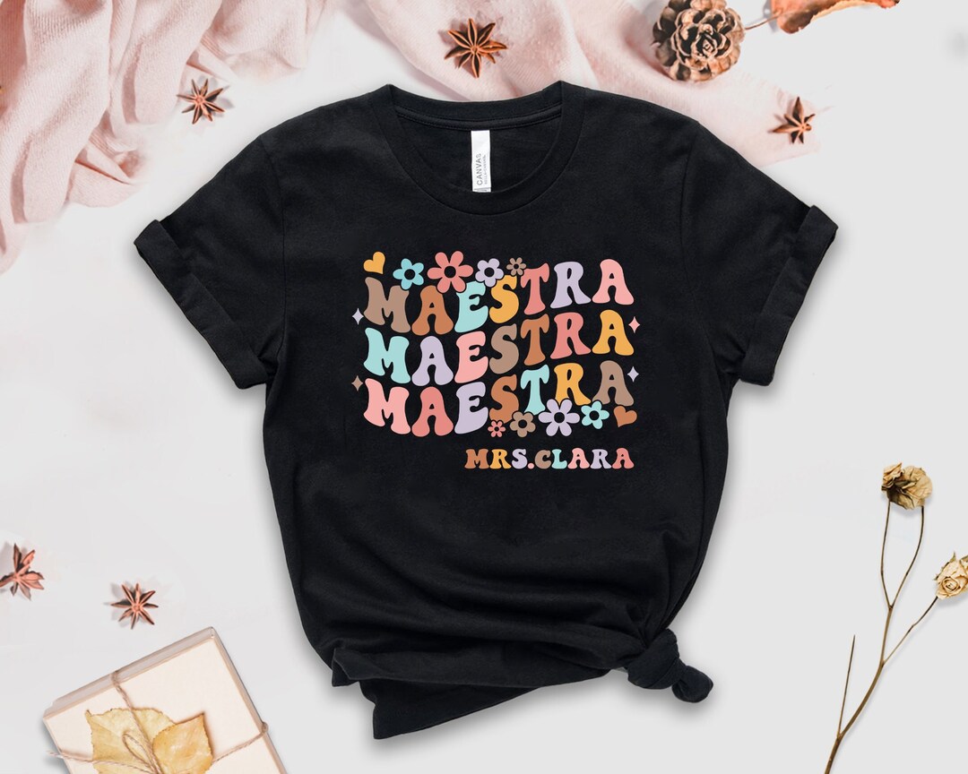 Custom Teacher Shirts Maestra Shirt Spanish Teacher Shirts Bilingual