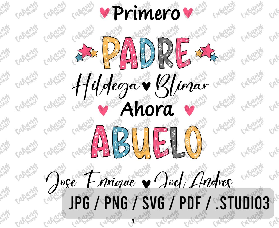Primero Padre Ahora Abuelo Svg - Papa Svg - Abuelito Svg - Abuelo Svg ...