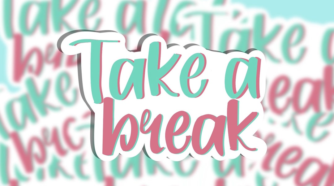 Take a Break Vinyl Sticker | Water-resistant Laptop Decal - Etsy