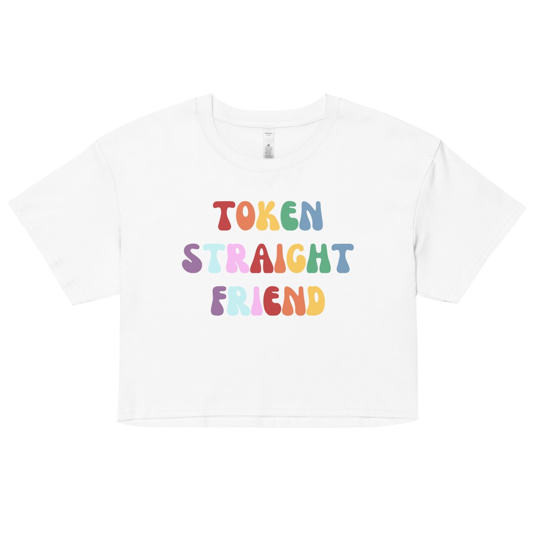 Token Straight Friend Crop Top | Token Straight Friend Shirt | Ally ...