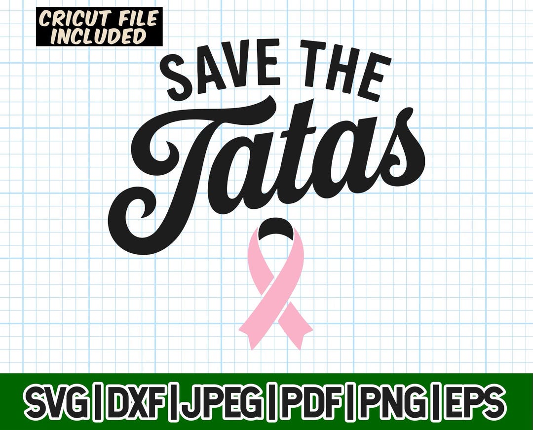 Save the Tatas SVG File, Breast Cancer Quote Svg and PNG, Women’s Chant ...