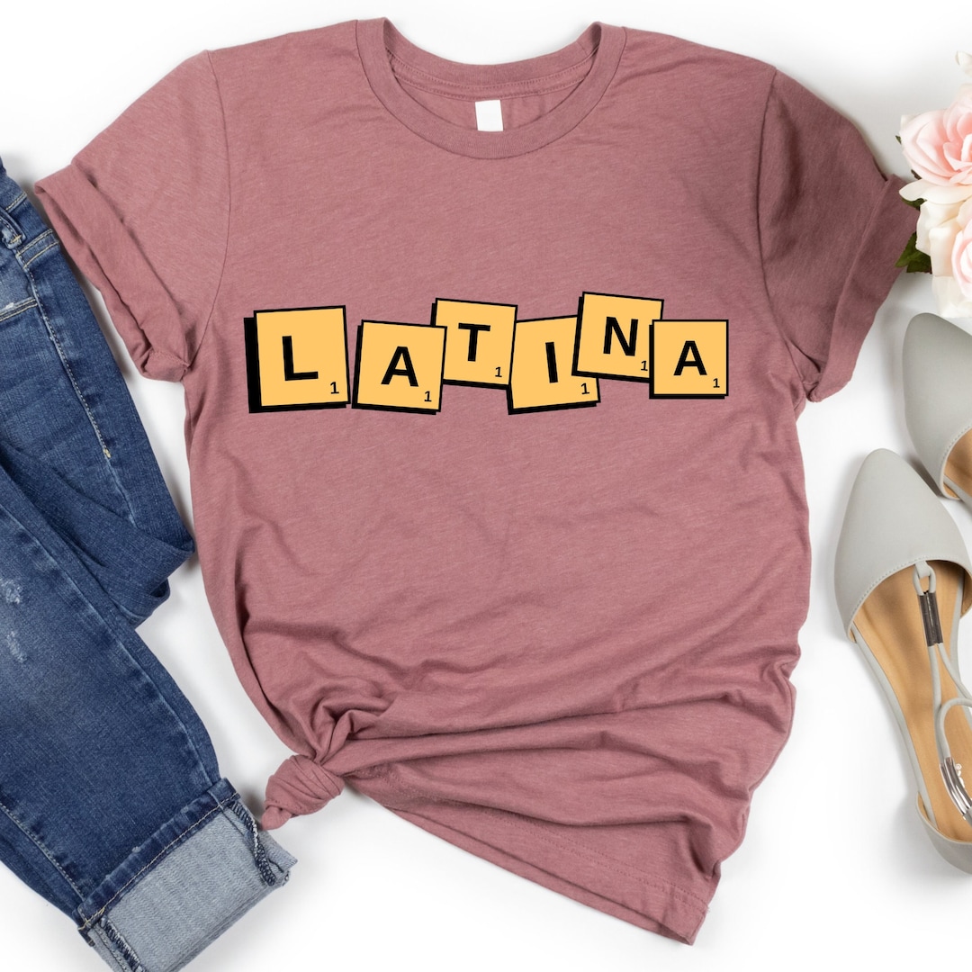 Latina Shirts, Latina Gifts, Latina Tshirts. Mexican Shirts, Dominican ...