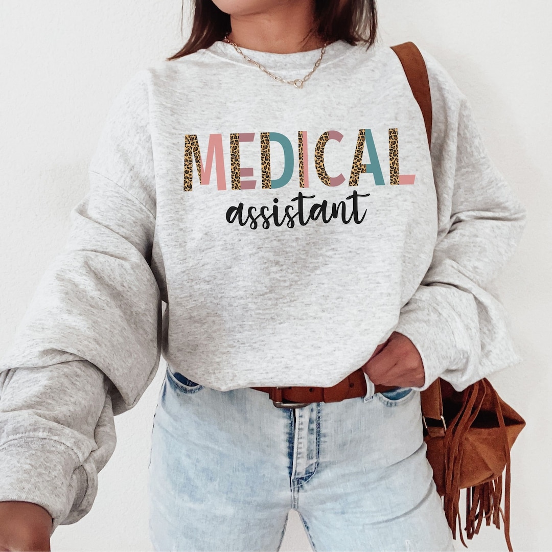 Medical Assistant Gifts Medical Assistant Sweatshirt Med Assistant Gift ...
