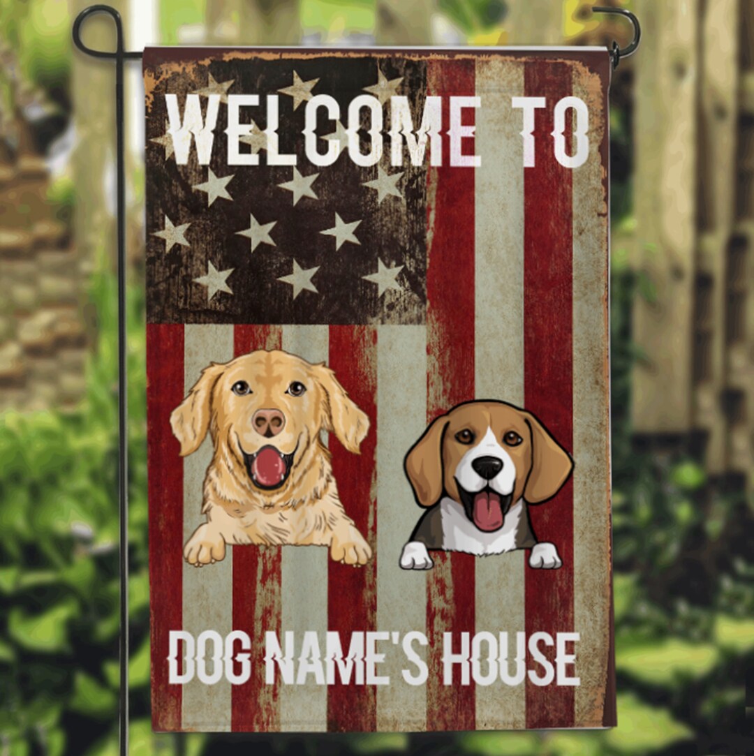 Welcome to My House, American Flag Dog Personalized Flag, Dog Lovers ...