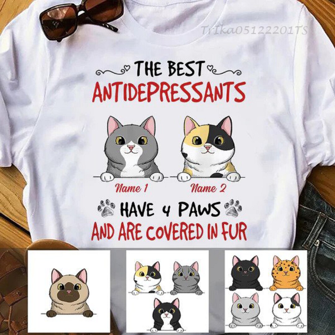 Personalized Cat Shirt, the Best Antidepressants Have 4 Paws and Are ...
