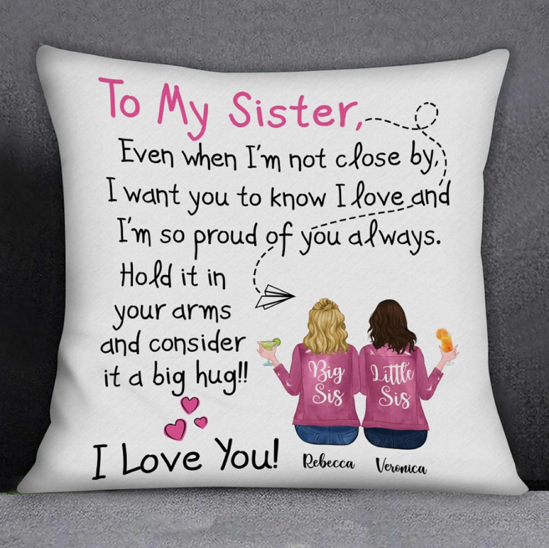 To My Sister, Long Distance Sisters Bestie Personalized Pillow, Custom ...