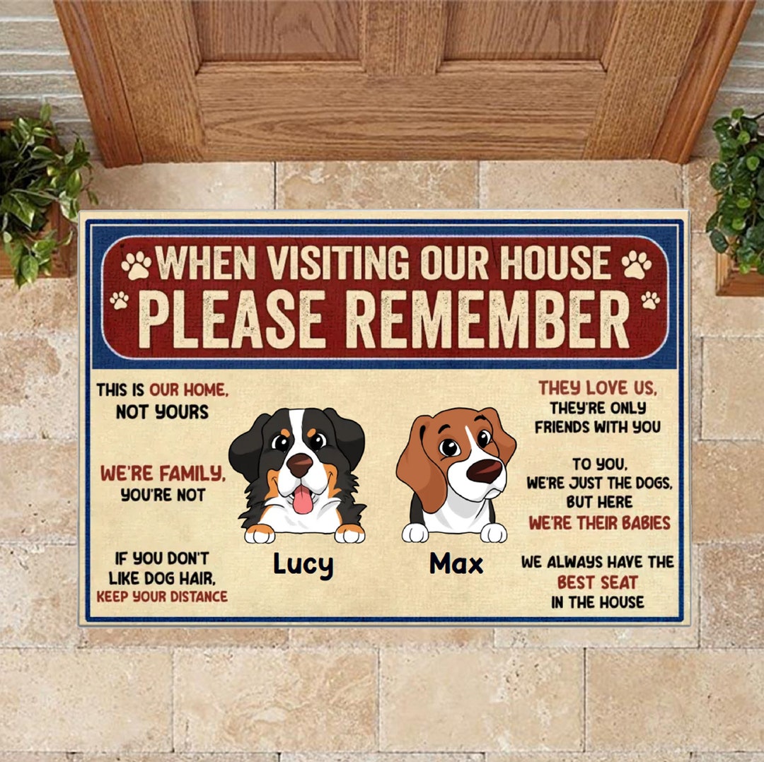 When Visiting Our House Please Remember Personalized Dog Doormat, Funny ...