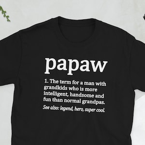 Papaw Grandpa Fathers Day Papaw Grandfather Dad Unisex T-shirt - Etsy