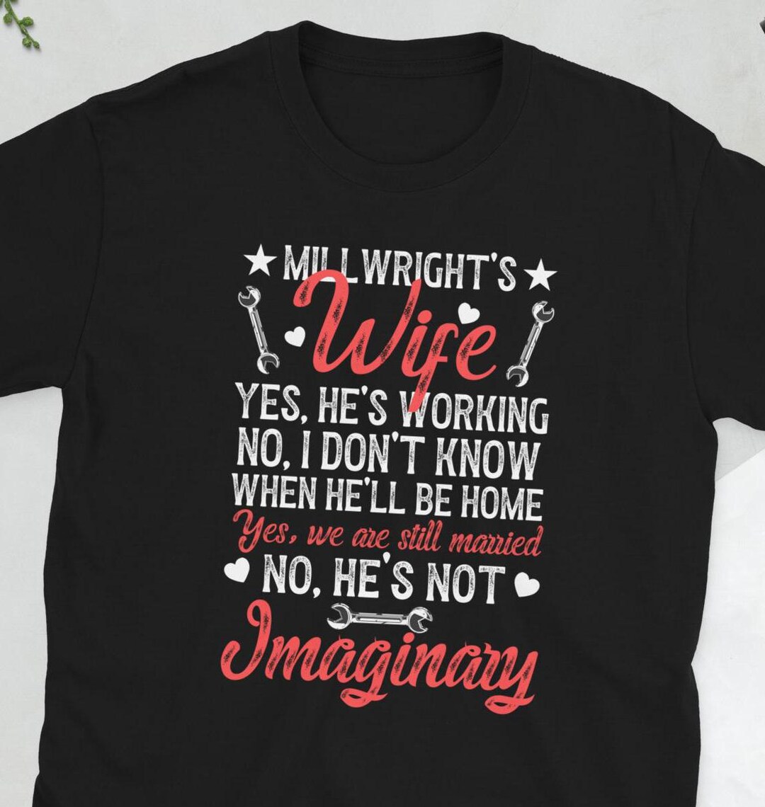 Proud Millwright's Wife of A Millwright Wife Gifts Unisex T-shirt - Etsy
