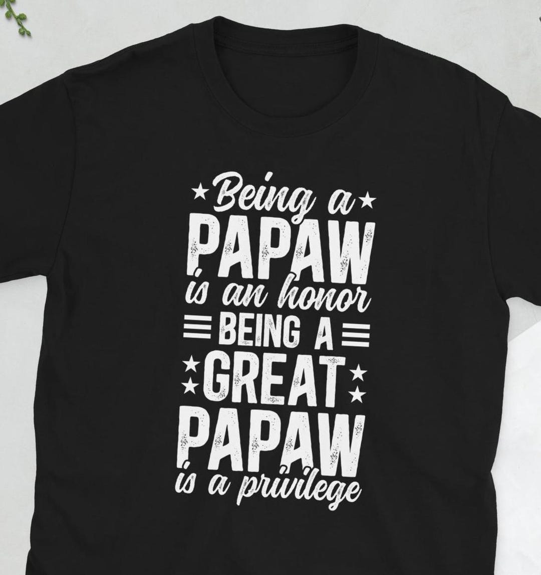 Funny Great Papaw Appreciation Great Papaw Gifts Unisex T-shirt - Etsy