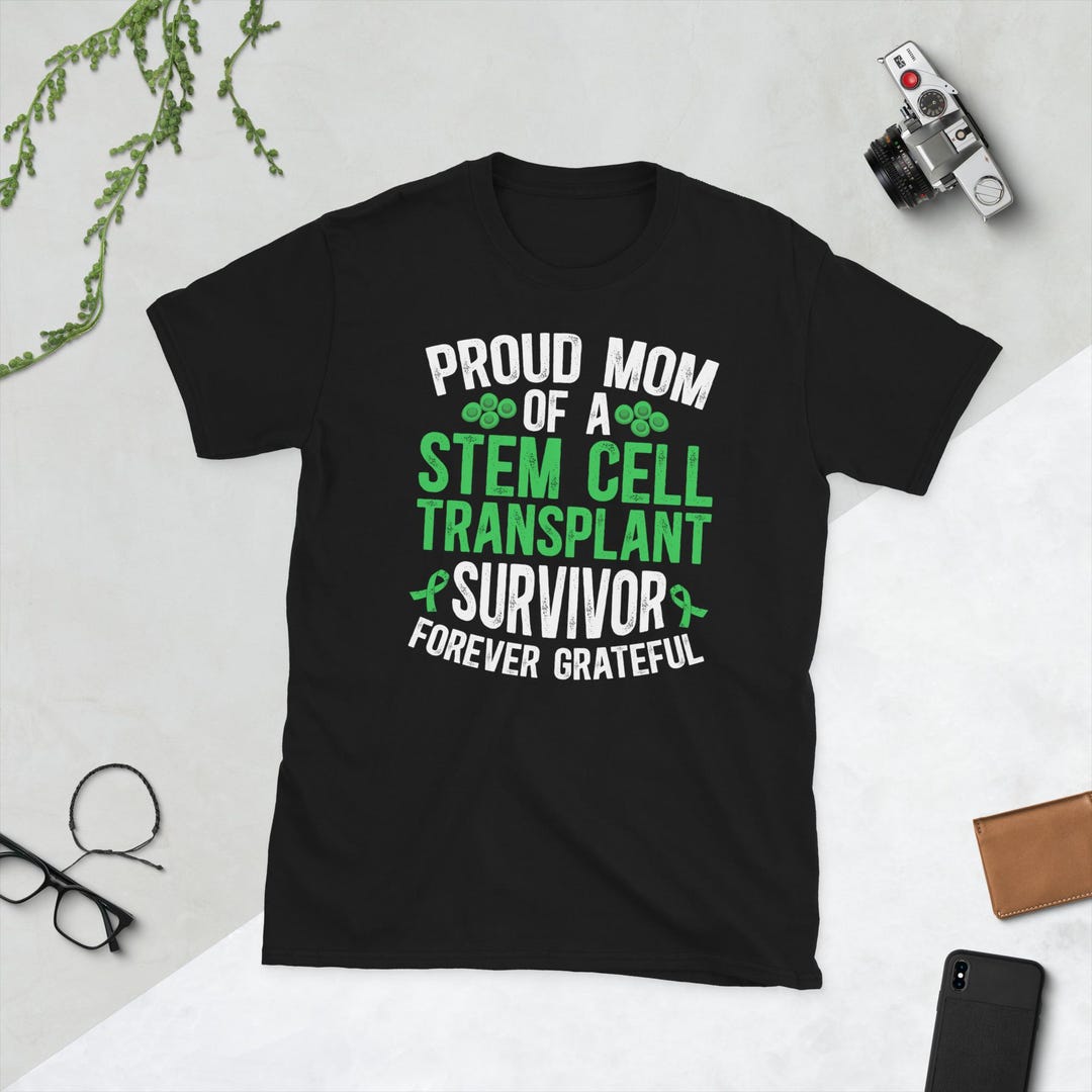 Mom of A Stem Cell Transplant Survivor Shirt Stem Cell Recipient Mom of ...