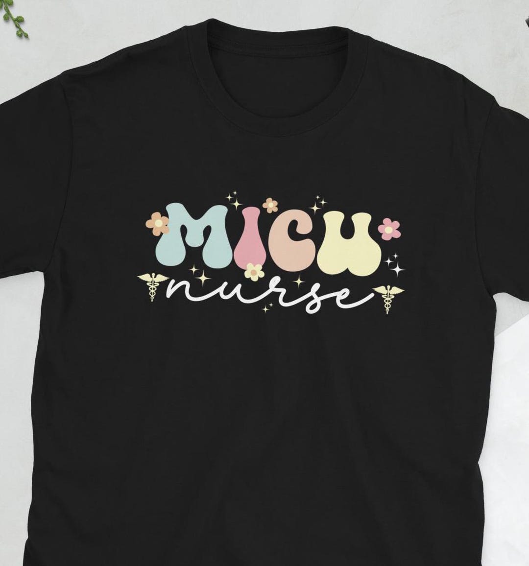 MICU Nurse Appreciation Medical ICU Nurse Gifts Unisex T-shirt - Etsy