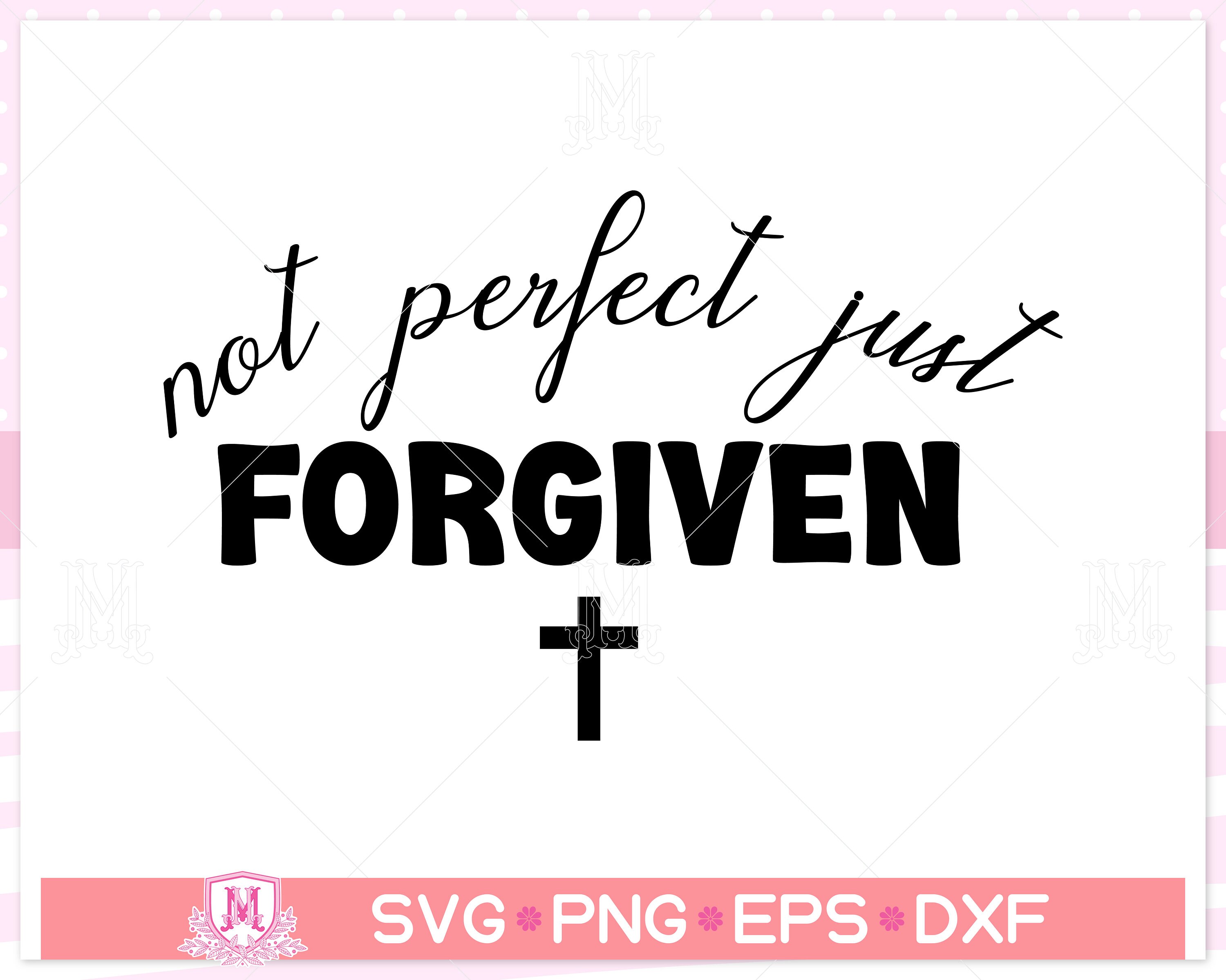 No es perfecto solo svg perdonado, svg cristiano, svg religioso, fe ...