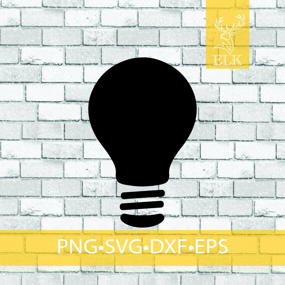Lightbulb Light Bulb SVG svg, Dxf, Eps, Png Cut File for Cricut ...