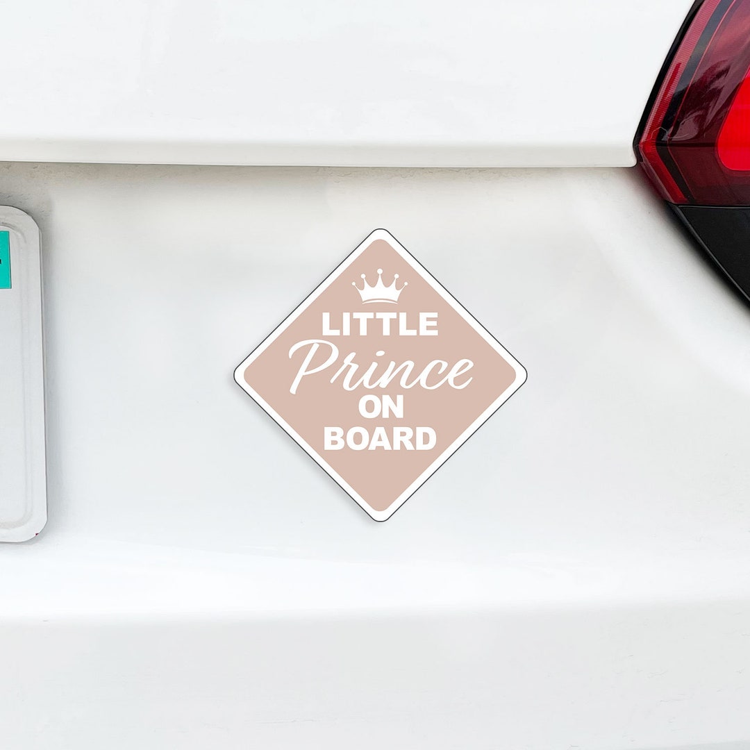 Little Prince on Board, Baby on Board Boho MAGNET Princes Caution Sign ...