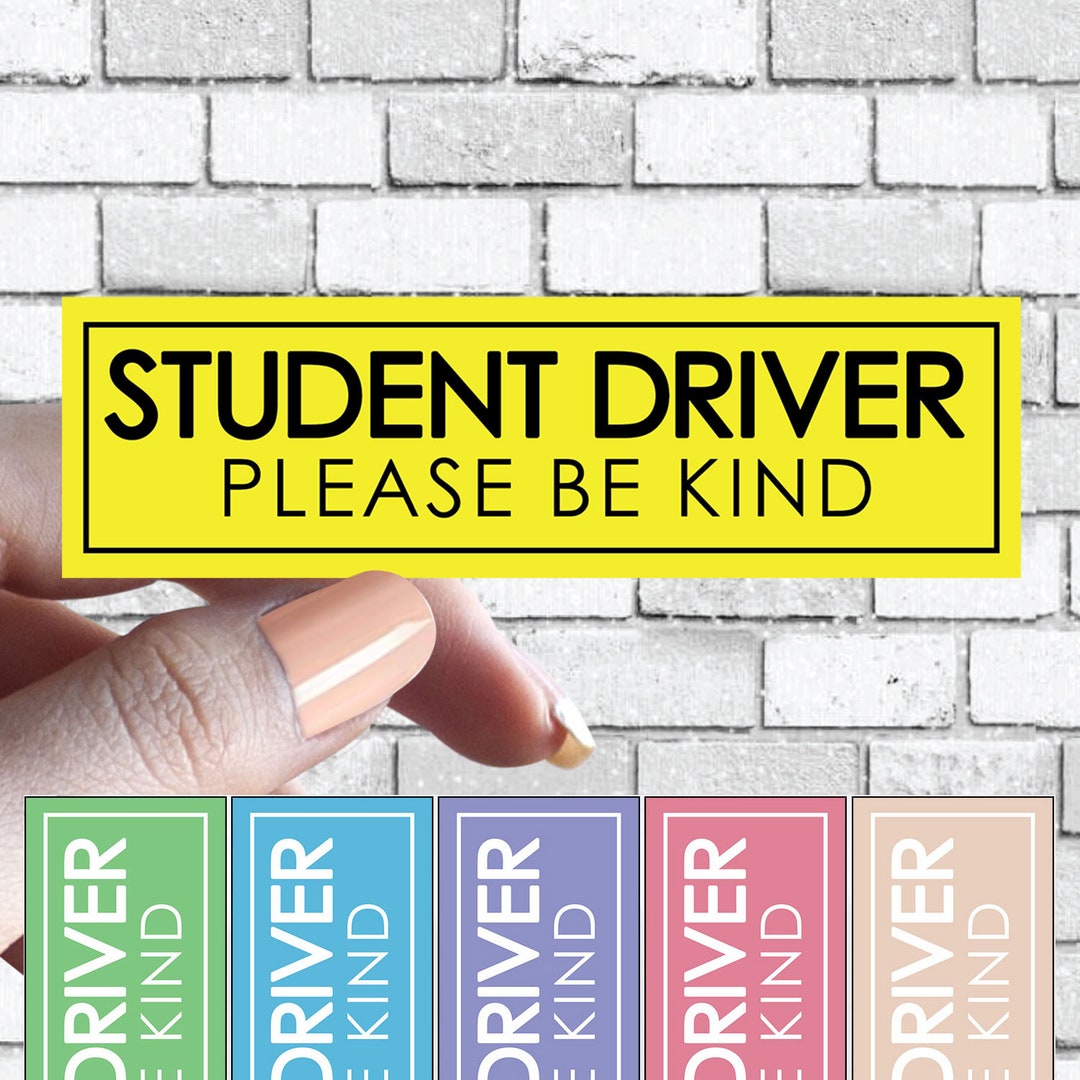 Student Driver Please Be Kind Sticker New Drivers Driving School ...