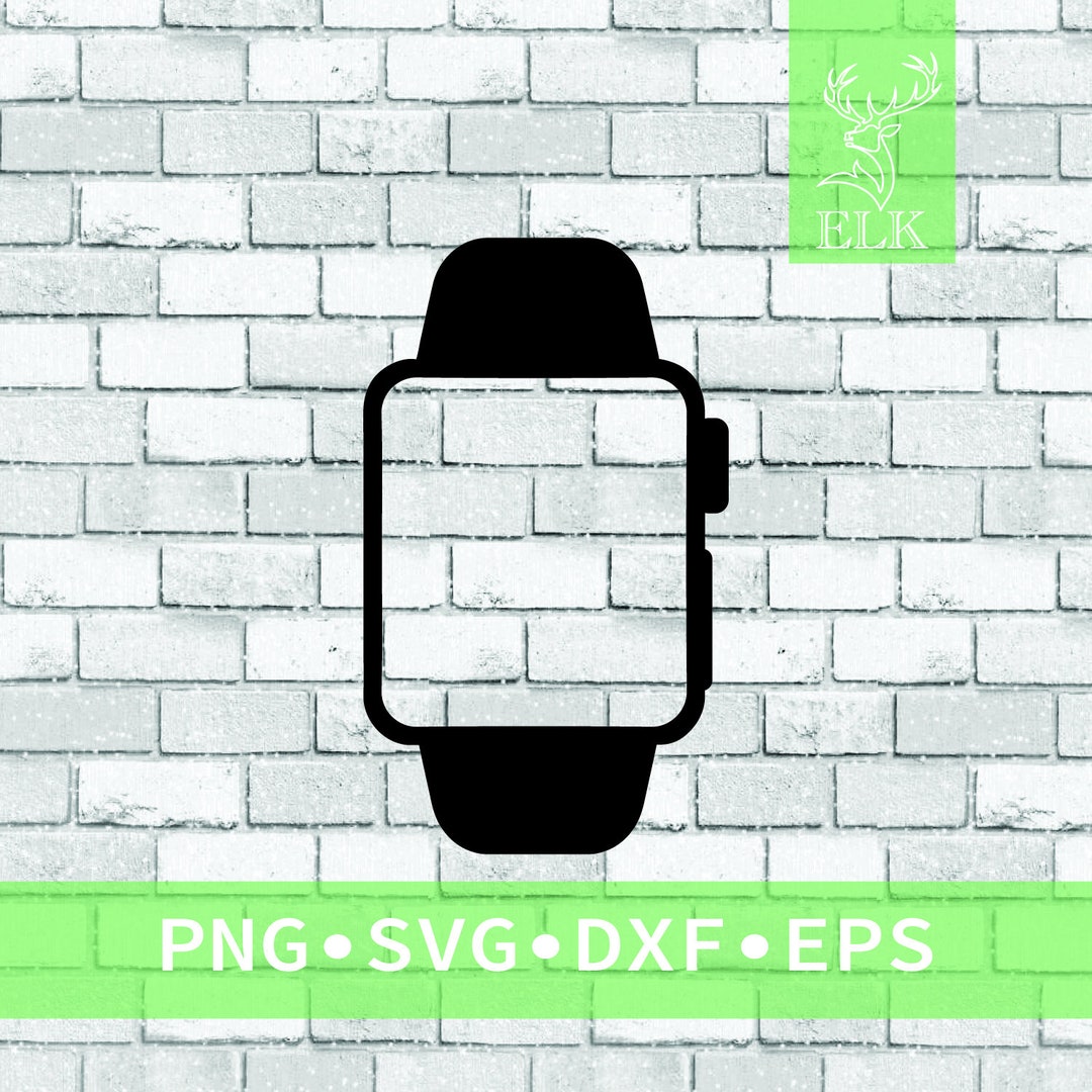 Smart Watch Svg svg, Dxf, Eps, Png Cricut Cut File, Silhouette Cut File ...