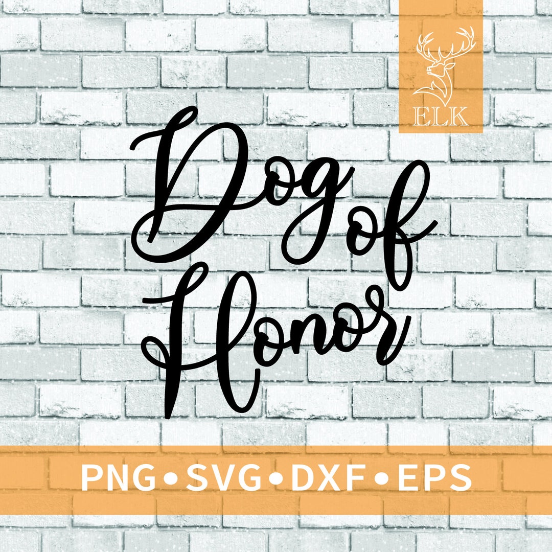 Dog of Honor Wedding Svg, Engagement Congratulations svg, Dxf, Eps, Png ...