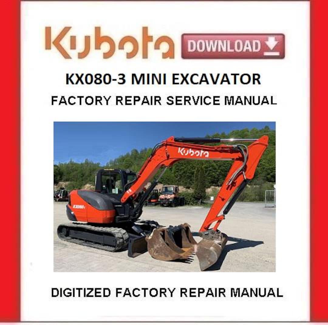 Kubota KX080-3 MINI EXCAVATOR Workshop Service Repair Manual Pdf Download - Etsy Canada