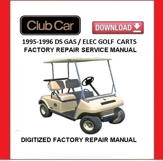 1996 CLUB CAR DS Gas / Electric Golf Cart Service Repair Manual Pdf ...