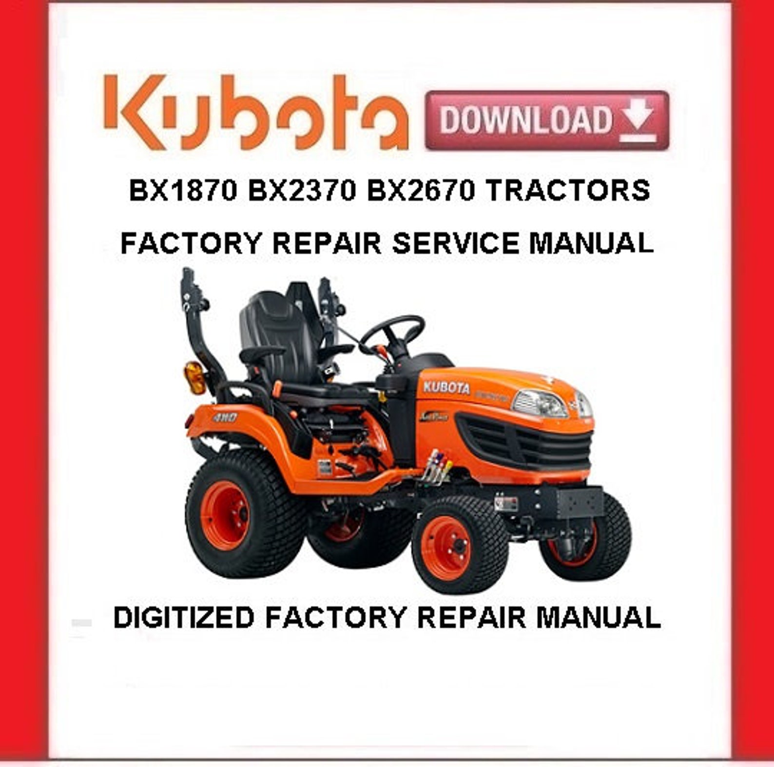 KUBOTA BX1870 BX2370 BX2670 Tractors Workshop Service Repair Manual Pdf ...