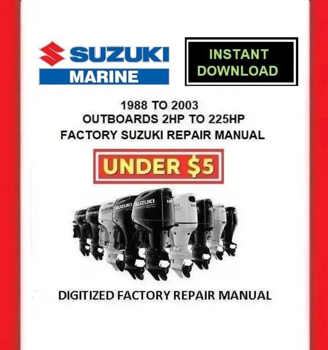 SUZUKI 2hp TO 225hp 1988 THRU 2003 Outboards Service Repair Manual Pdf ...