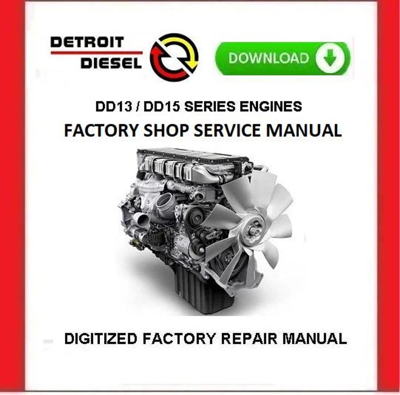 DETROIT DIESEL DD13 / DD15 Engines Factory Service Repair Manual Pdf ...