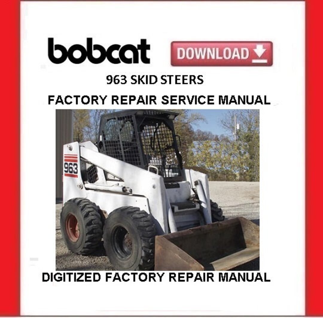 BOBCAT 963 Skid Steer Loaders Service Repair Manual Pdf Download - Etsy