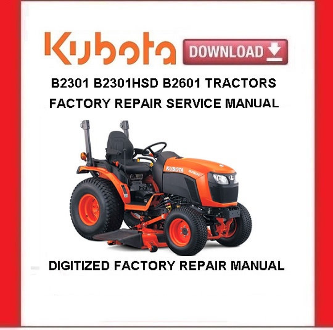KUBOTA B2301 B2301HSD B2601 Tractors Workshop Service Repair Manual Pdf ...