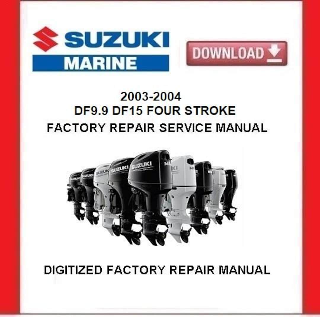 SUZUKI DF9.9 DF15 FOUR STROKE Outboards Factory Service Repair Manual ...