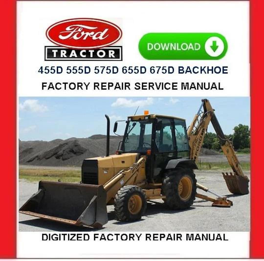 FORD 455D 555D 575D 655D Tractor Backhoe Service Repair Manual Pdf ...