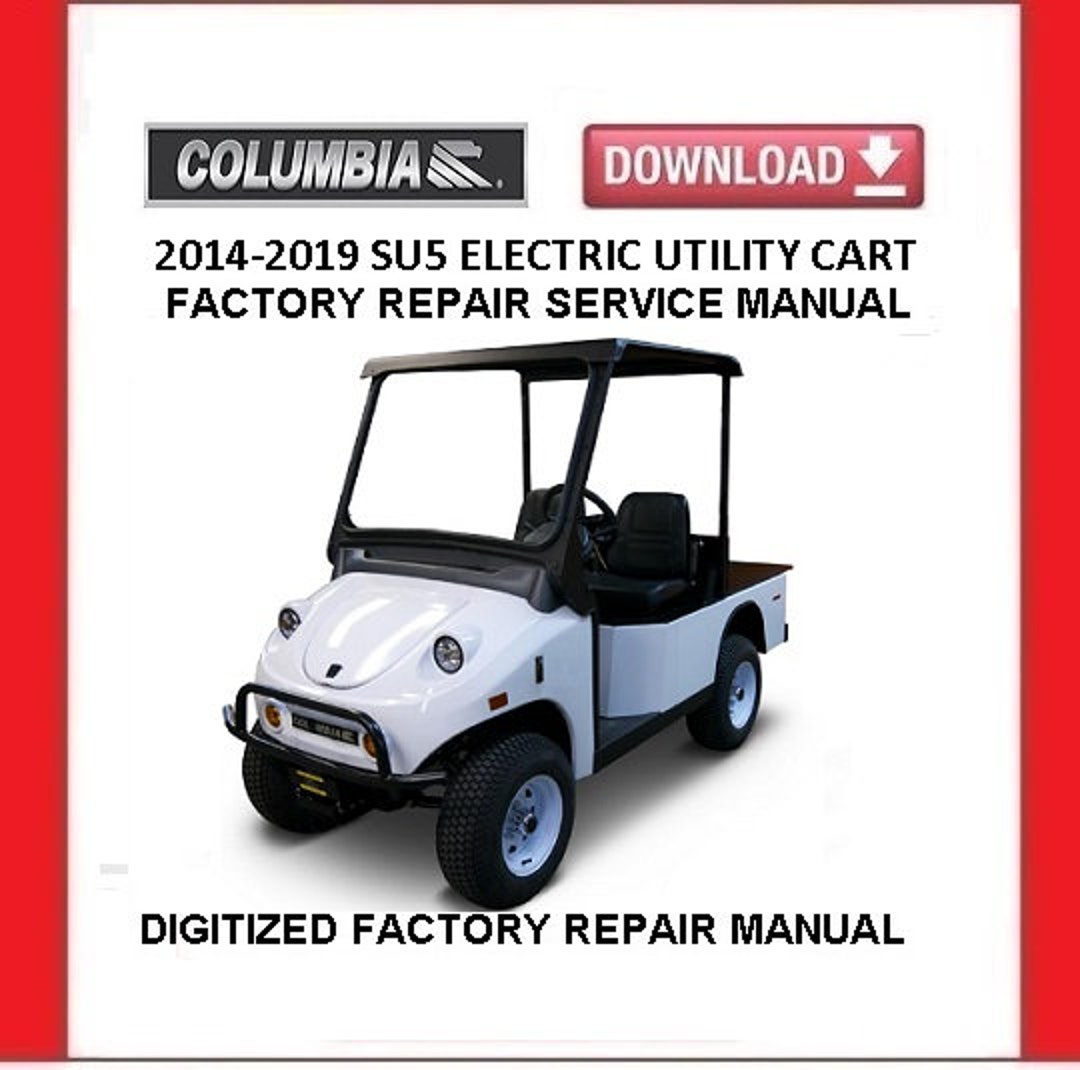 COLUMBIA SU5 Electric Utility Carts Service Repair Manual Pdf Download ...