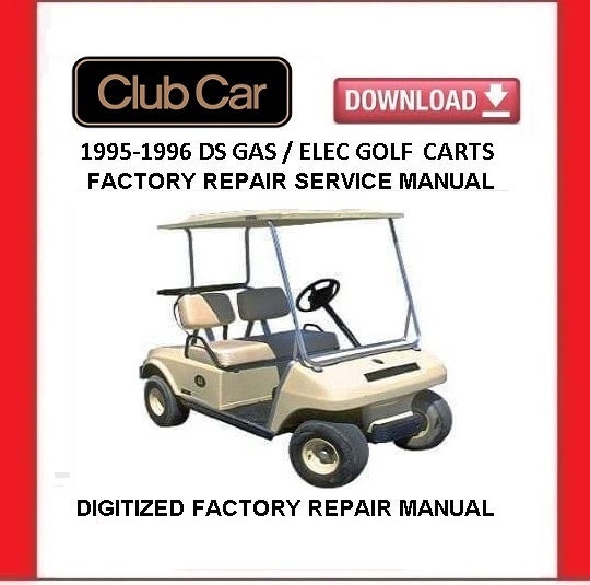 1995 CLUB CAR DS Gas / Electric Golf Cart Service Repair Manual Pdf ...