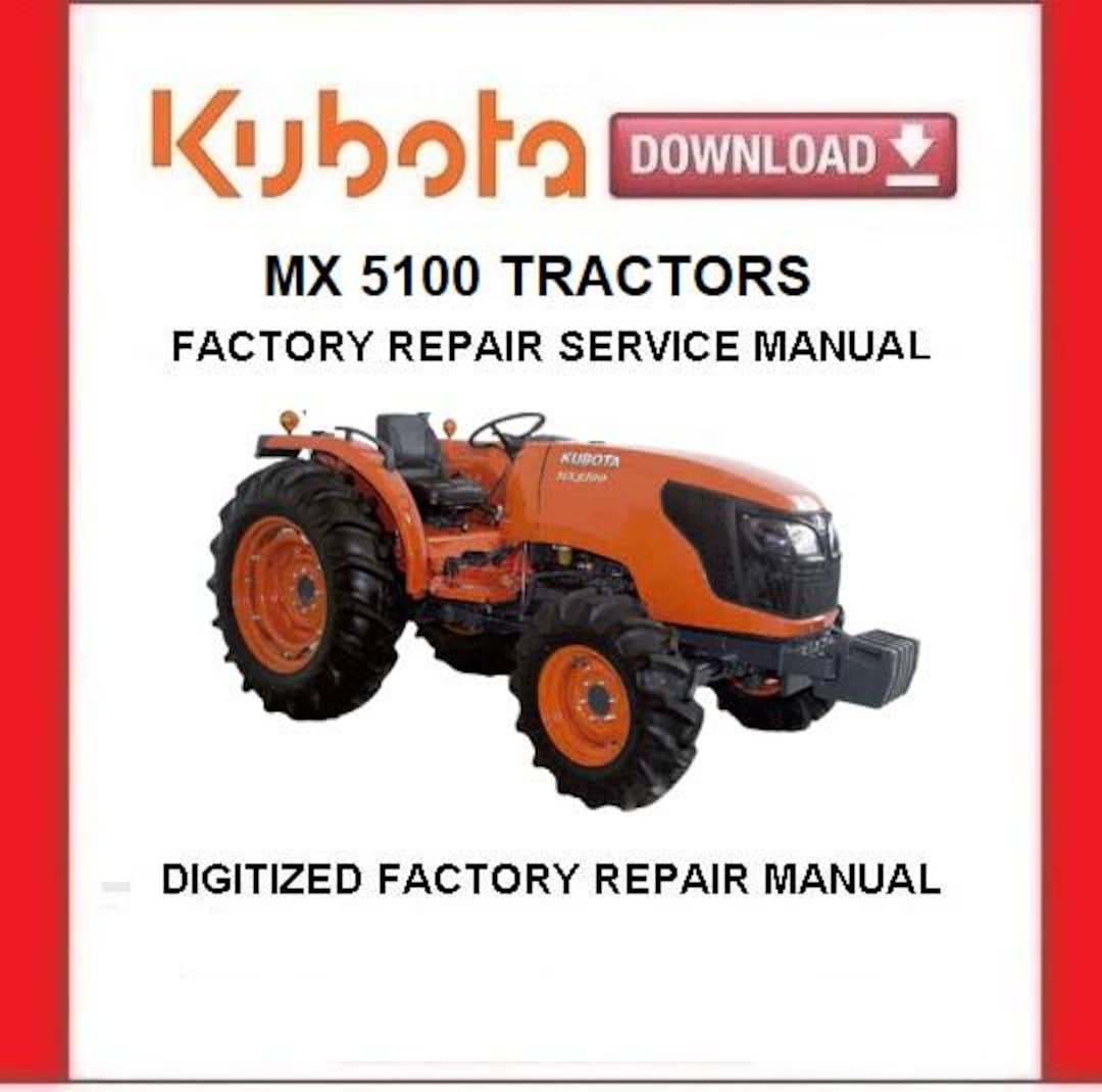 KUBOTA MX5100 TRACTORS Workshop Service Repair Manual Pdf Download - Etsy