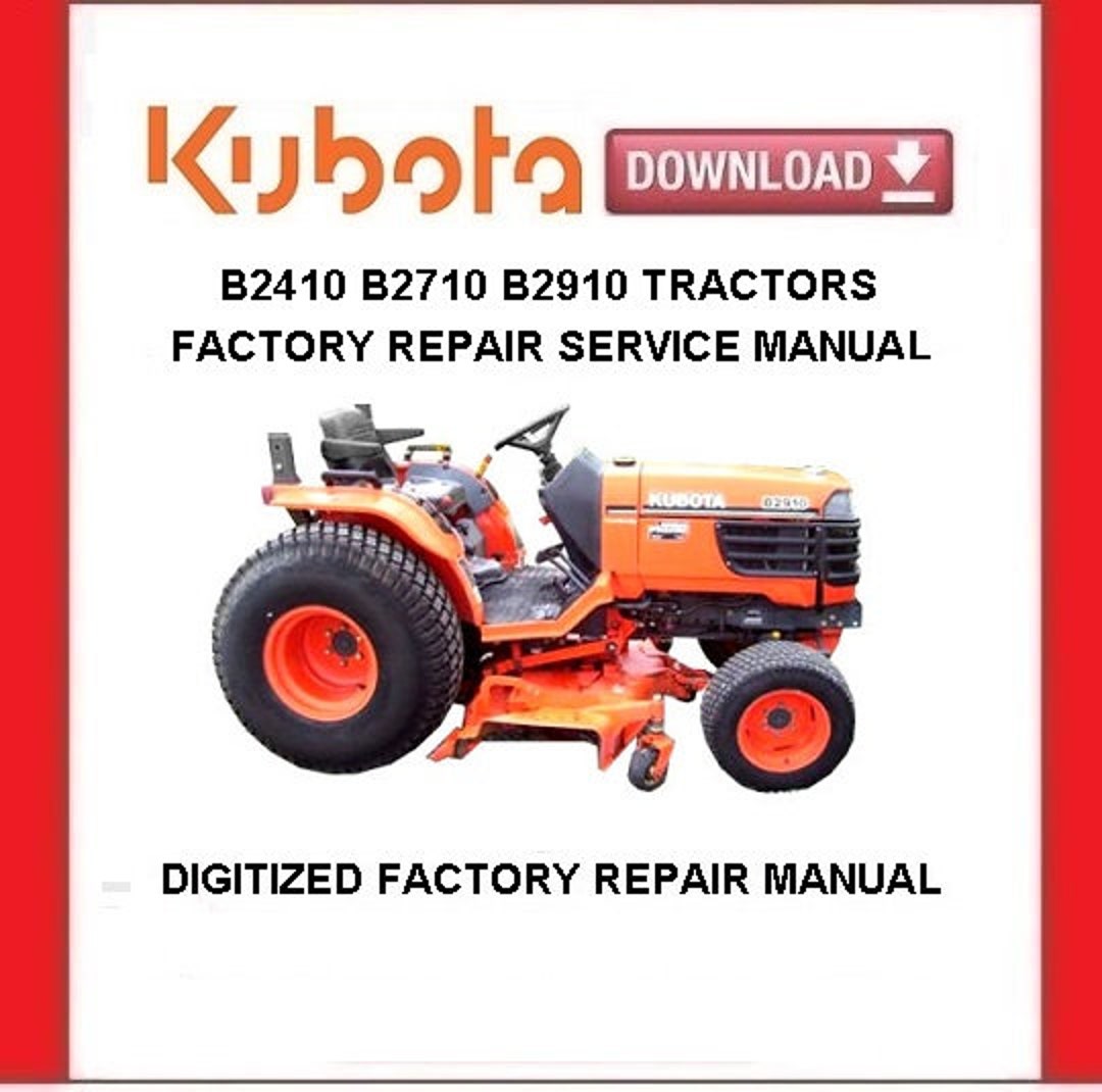 KUBOTA B2410 B2710 B2910 Tractors Workshop Service Repair Manual Pdf ...