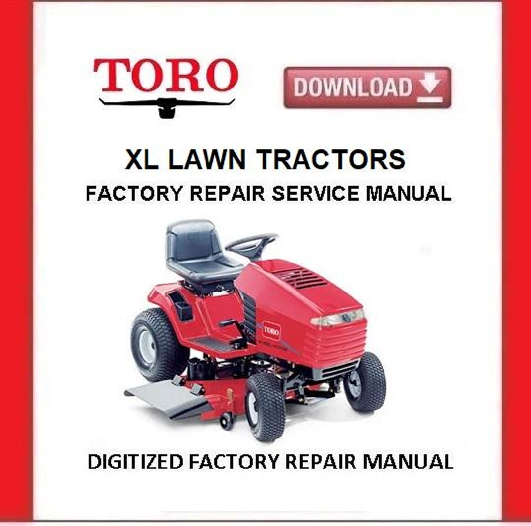 TORO XL Lawn Tractors Workshop Service Repair Manual Pdf Download - Etsy