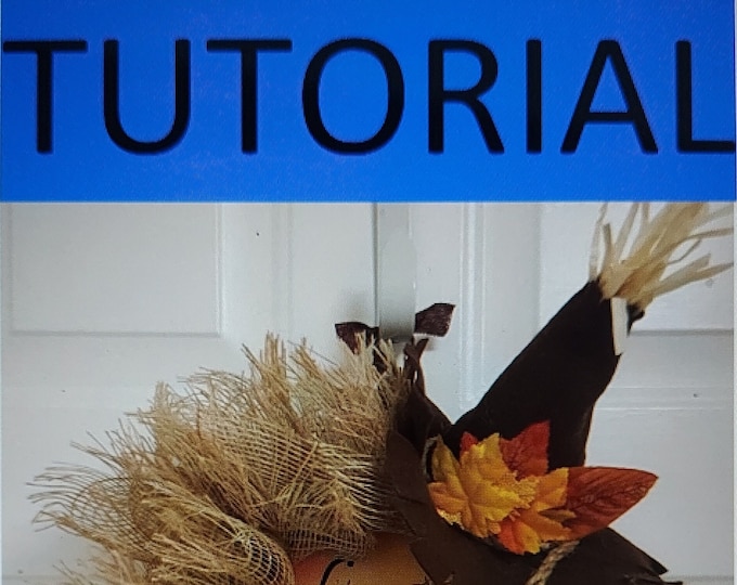 Tutorial Video PLUS Felt Scarecrow Hat, How to Make a Scarecrow Wreath INCLUDES the Scarecrow ...