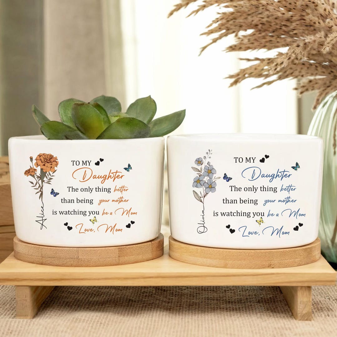 Personalized to My Daughter From Mom Plant Pot, Watching You Be a Mom ...