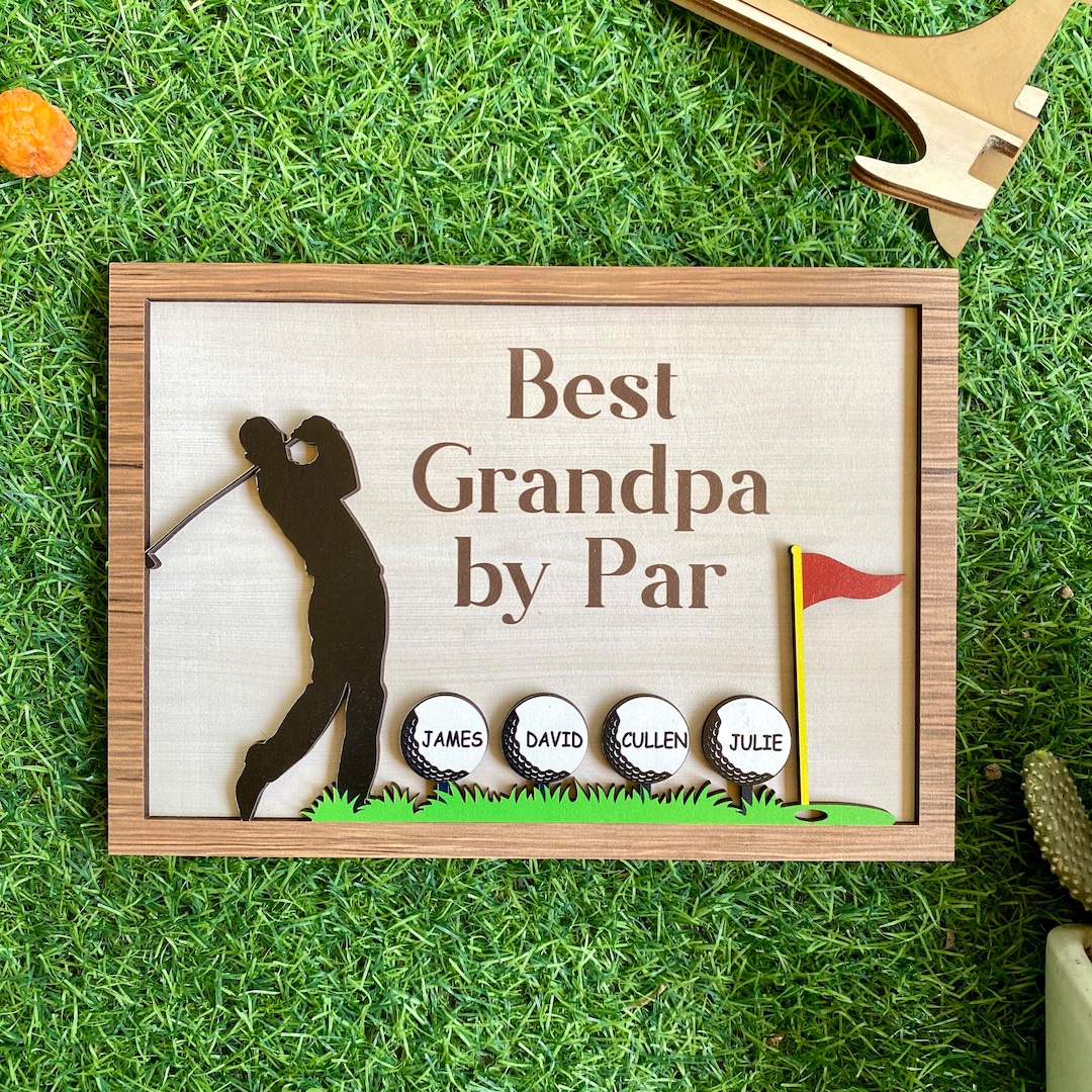 Custom Best Grandpa by Par Wood Sign, Gift for Father, Best Dad by Par ...
