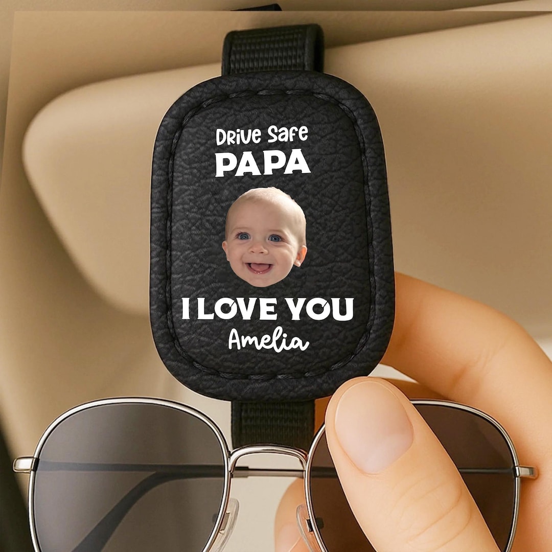 Custom Photo Drive Safe Daddy Sunglasses Holder Car Visor, Personalized ...