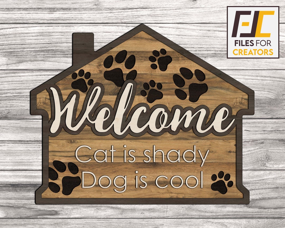 Pet Welcome Sign Laser Cut File: Dog & Cat Paw Print SVG - Etsy