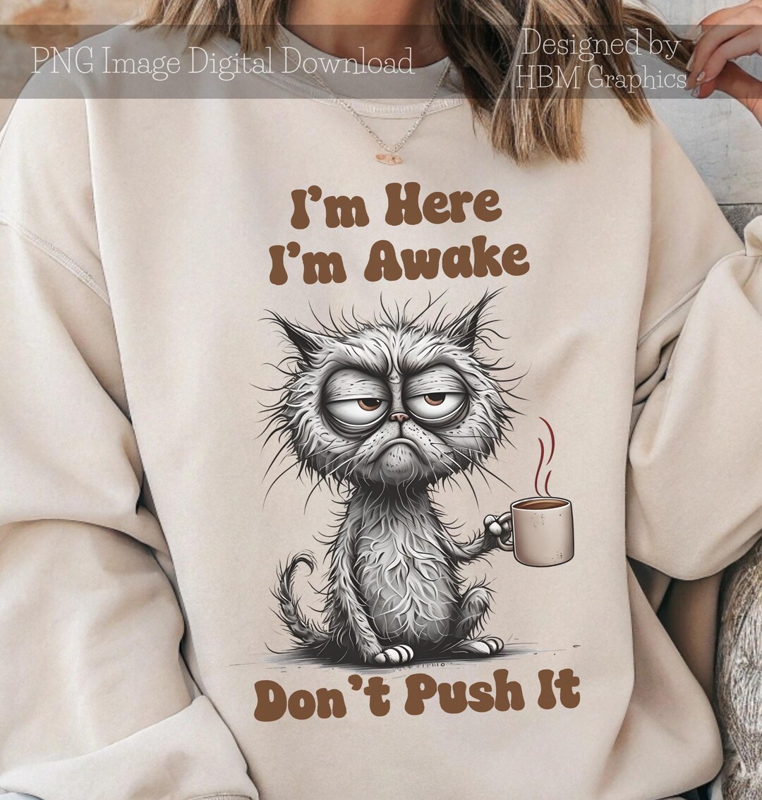 Grumpy Cat Coffee PNG, Funny Morning Mood Sublimation, Tired Kitty ...