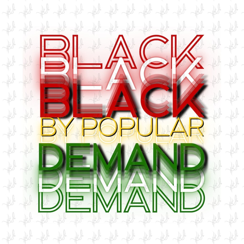Black by Popular Demand PNG Digital Download for Commercial Use. Black ...