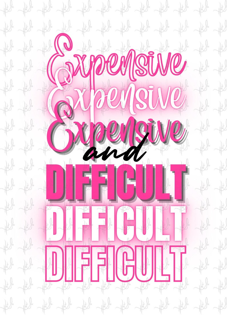 Expensive and Difficult PNG, Expensive PNG, Difficult Png, Expensive ...