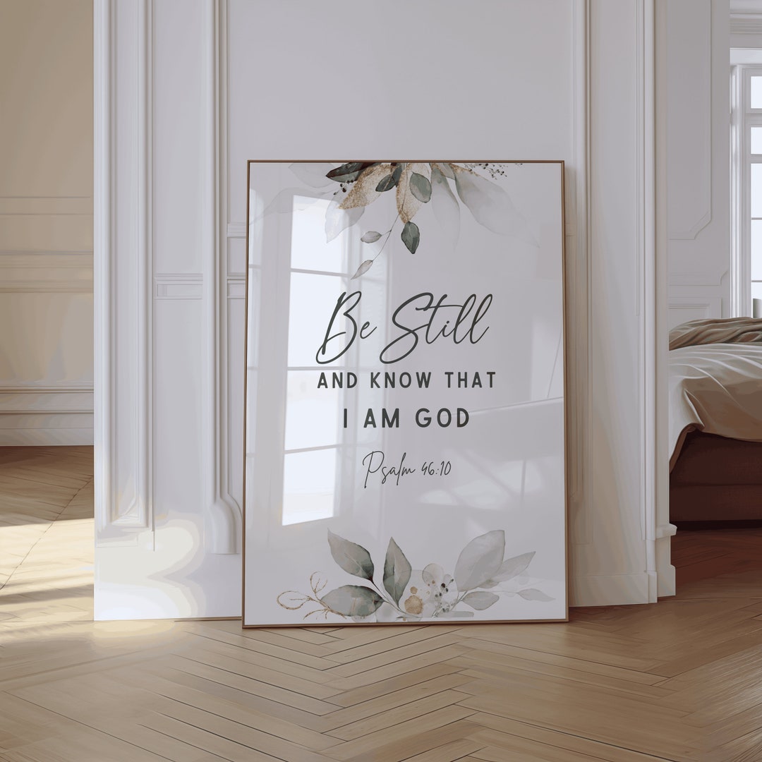 Be Still and Know That I Am God, Psalm 46:10 Bible Verse Wall Art ...