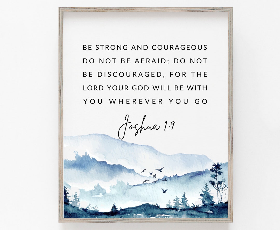 Bible Verse Wall Art Print Joshua 1:9 Be Strong and Courageous ...